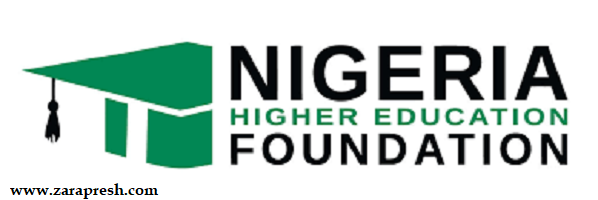 Nigeria Higher Education Foundation (NHEF) Scholarship 2025 - Zara Presh